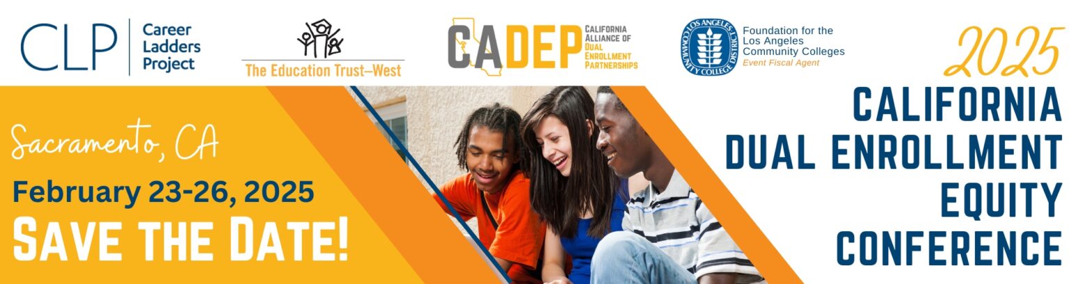 CA Dual Enrollment Equity Conference Highlights - Career Ladders Project